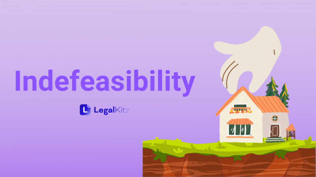 Indefeasibility - Legal Kitz